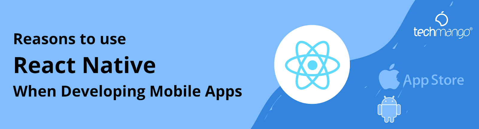 Why React Native is the Best Choice for Mobile App Development
